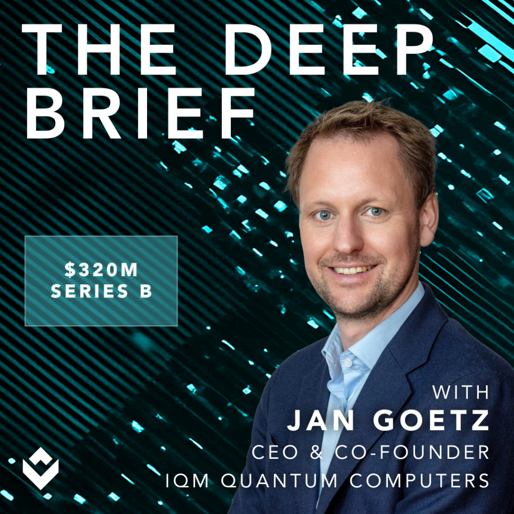 THE DEEP BRIEF WITH JAN GOETZ I IQM QUANTUM COMPUTERS - vsquared